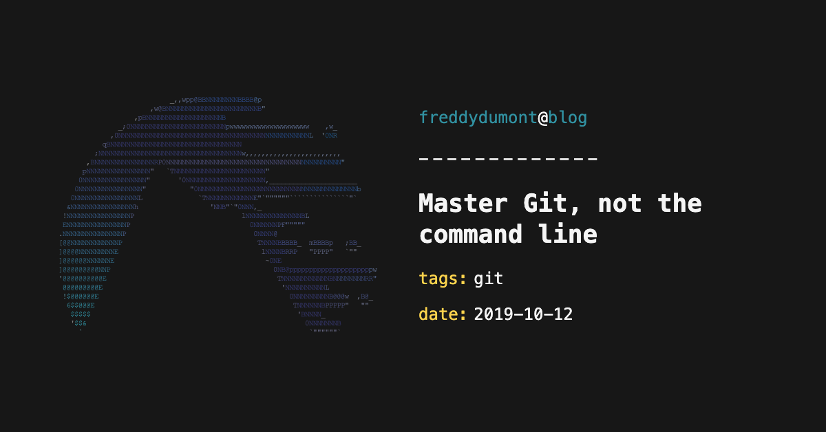 Master Git Not The Command Line Freddydumont